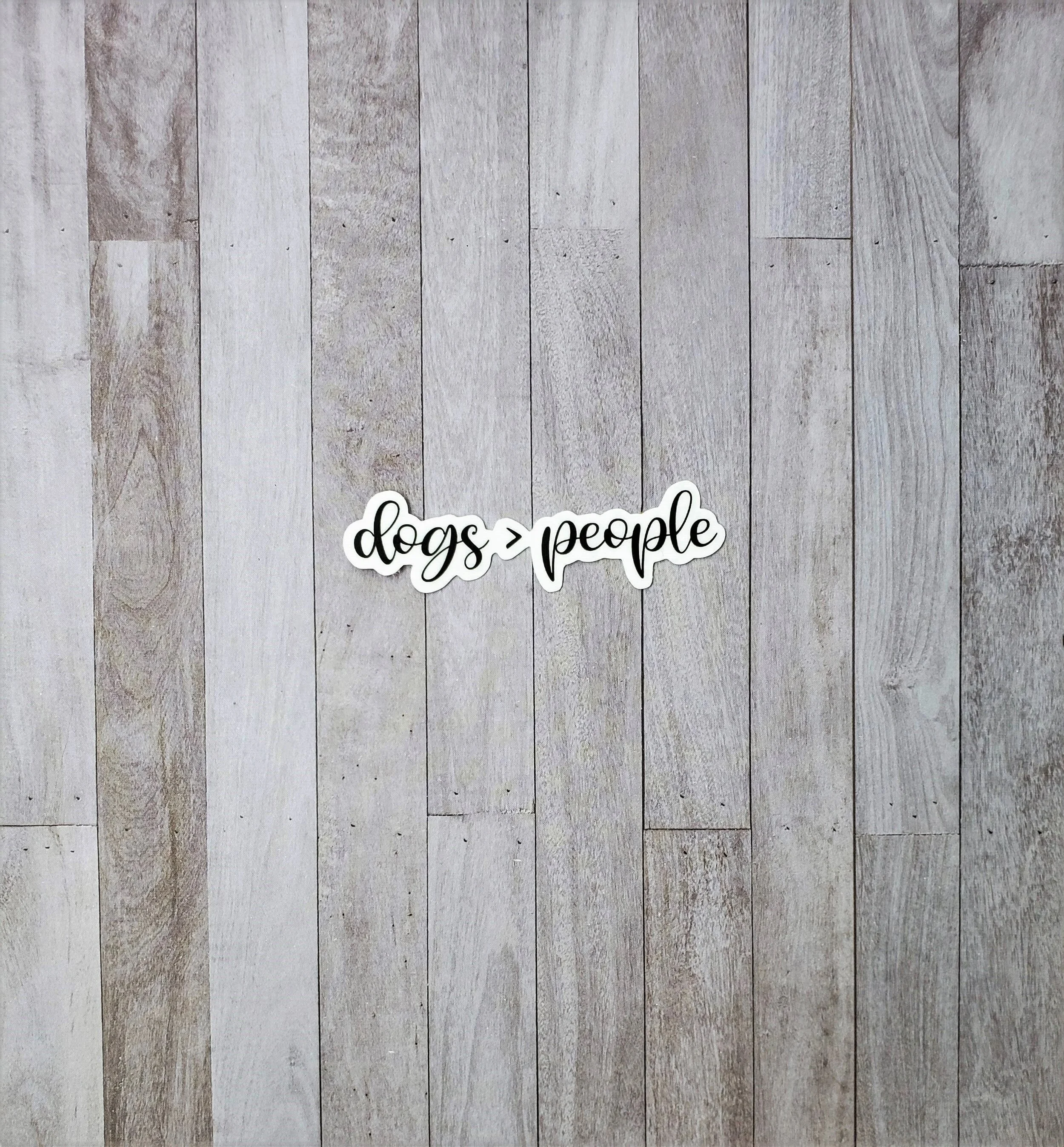 Dogs Over People Sticker — Paper Daisy Press