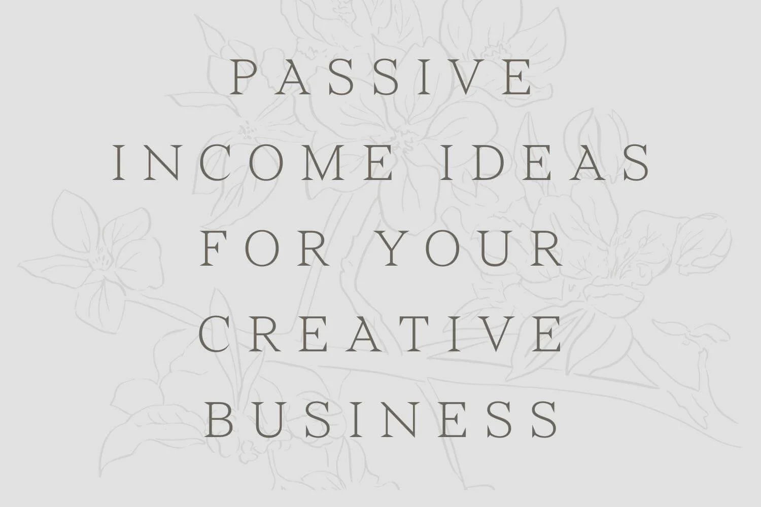 Passive income ideas for your creative business — Kate Cullen Coaching ...