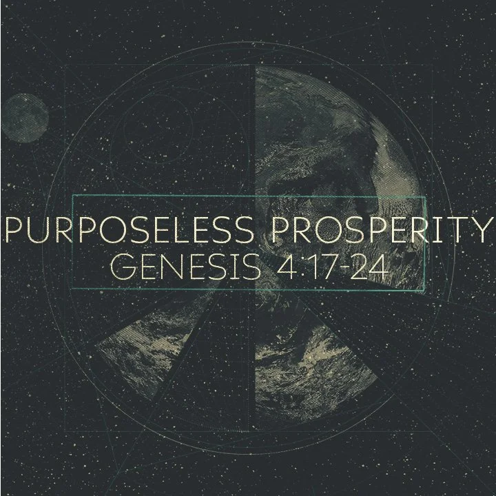 Purposeless Prosperity – Sermon on Genesis 4:17–24 | The Danger of ...