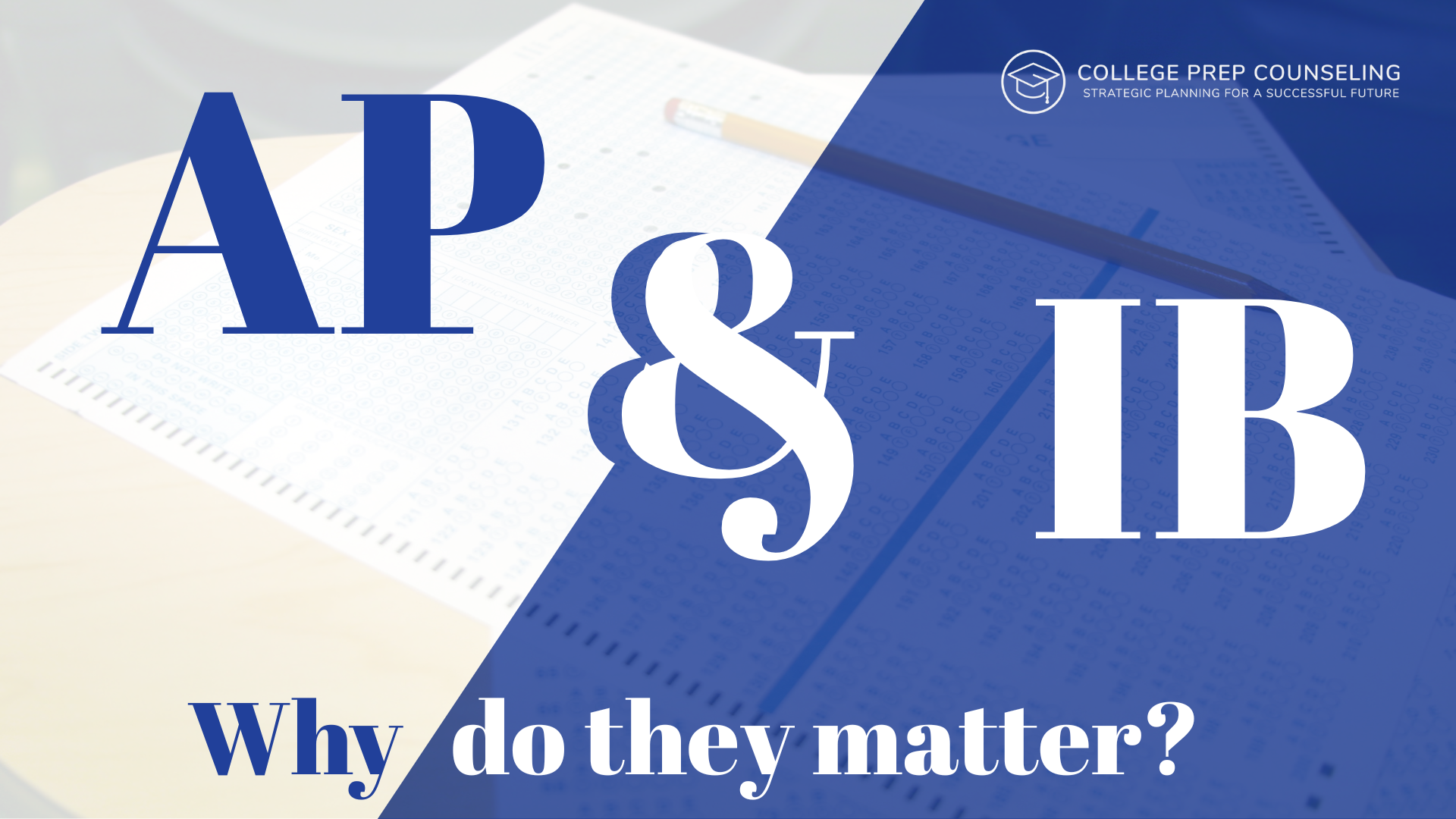 Why AP and IB Courses Matter — College Prep Counseling