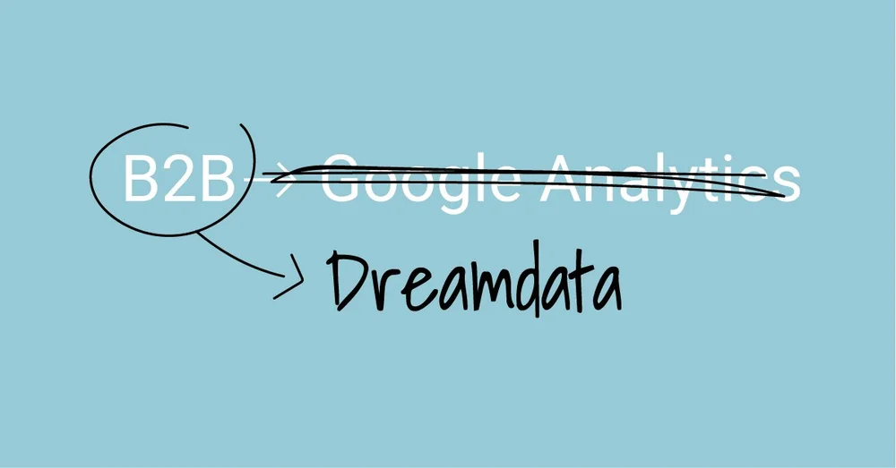 7 reasons why we ditched Google Analytics — Dreamdata