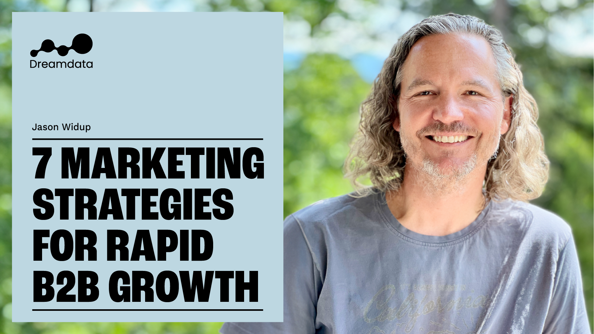7 Marketing Strategies for Rapid B2B Growth: Insights from Jason Widup ...