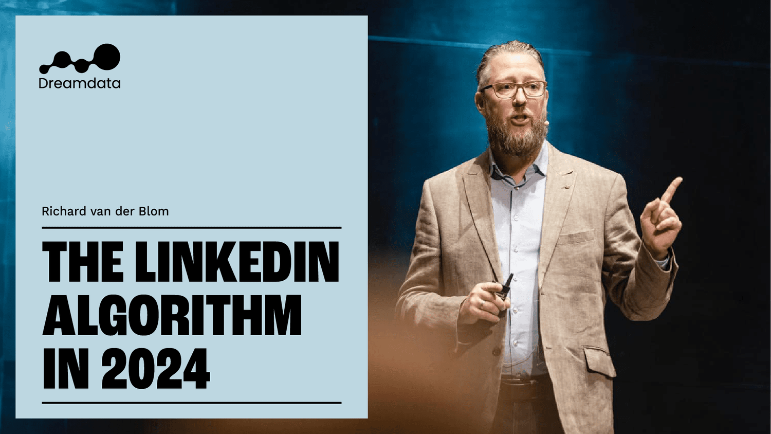 The LinkedIn Algorithm in 2024 with Richard van der Blom — Dreamdata
