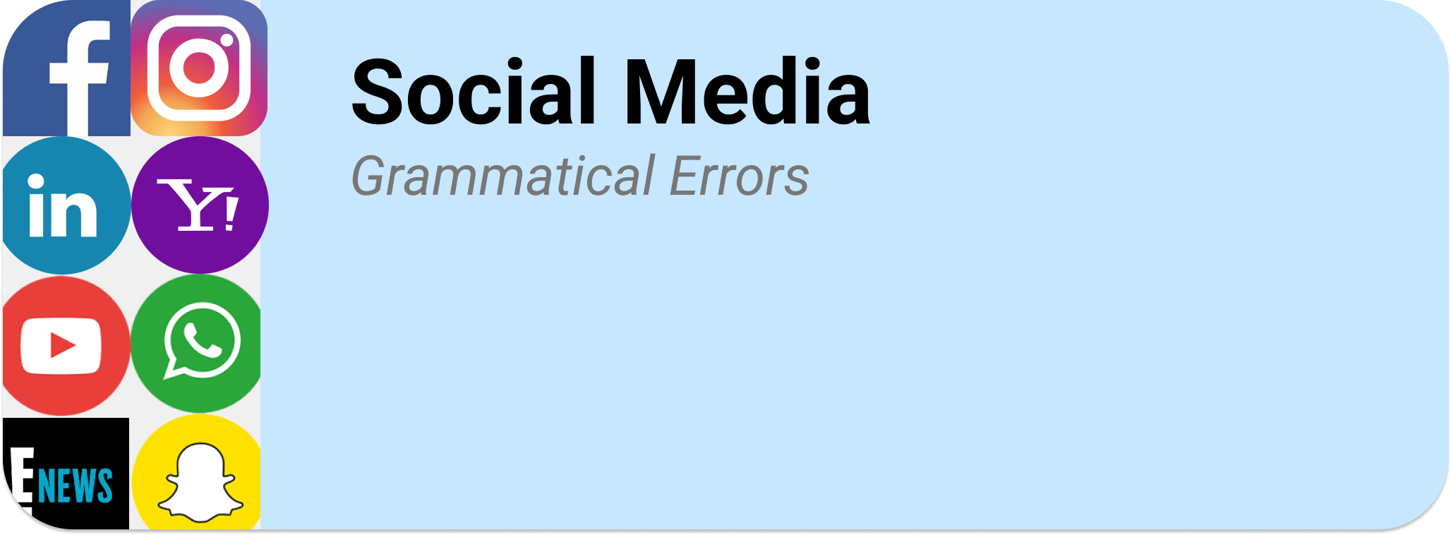 Social Media, Grammatical Errors — Cassandra Gabara