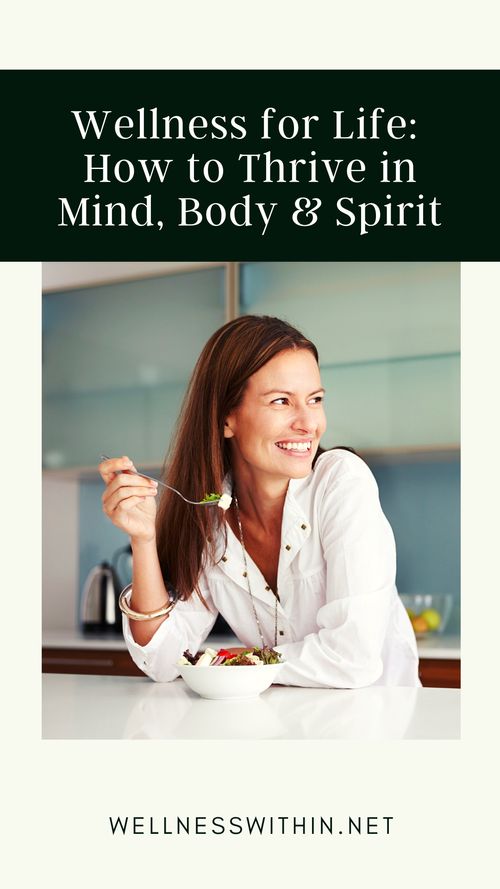 Wellness for Life: Thrive in Mind-Body-Spirit | Wellness Within ...