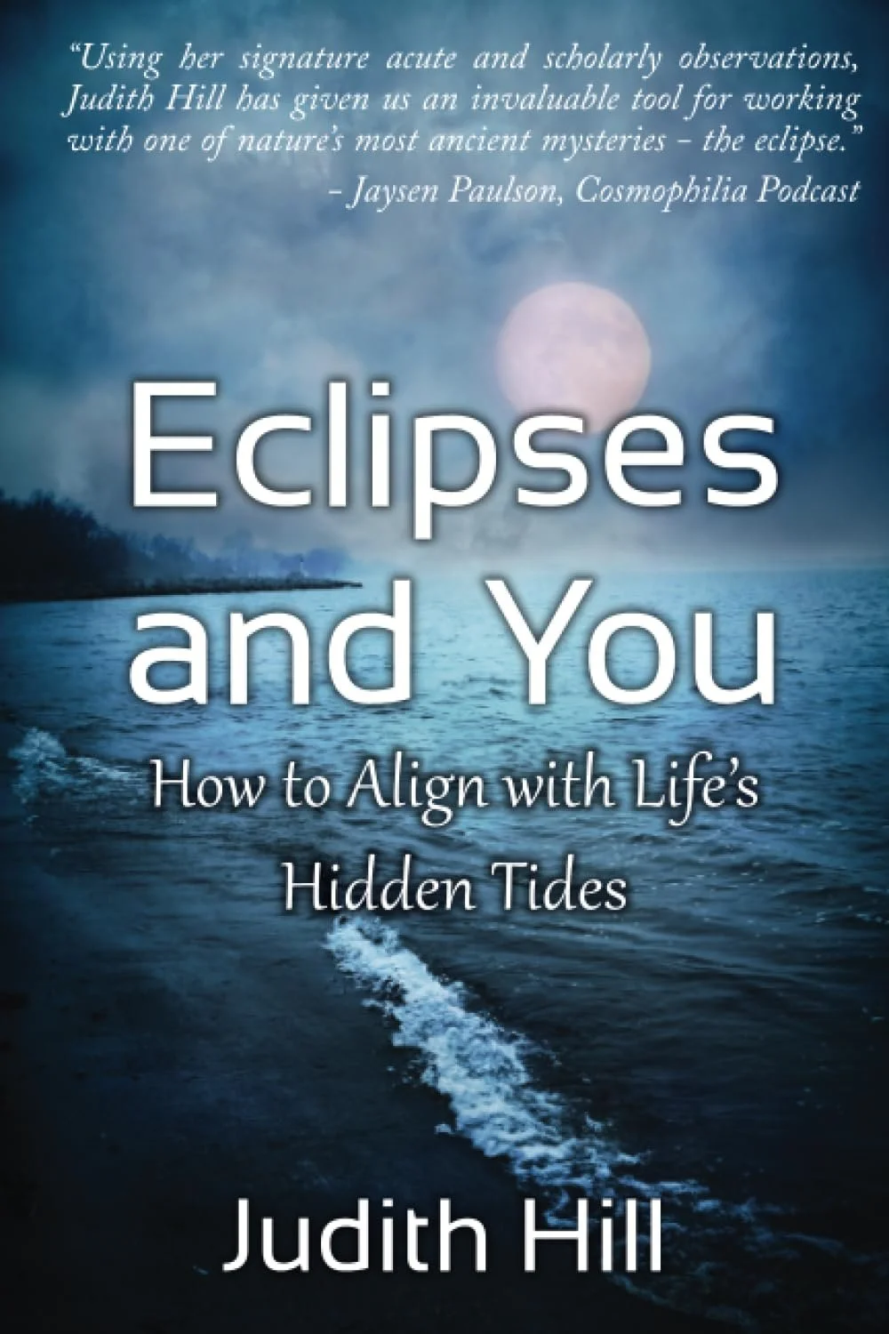 Using Eclipses & Nodal Polarity for Timing & Interpretation: Basics — Judith Hill Astrology