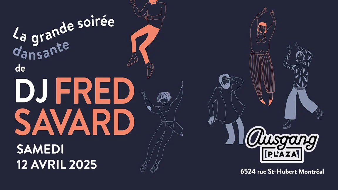FRED SAVARD presents La Grande soirée dansante de DJ Fred Savard ...