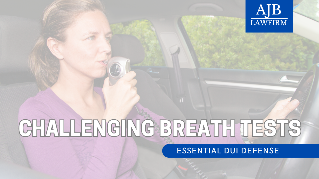 Challenging Breathalyzer Test Results — AJB Law
