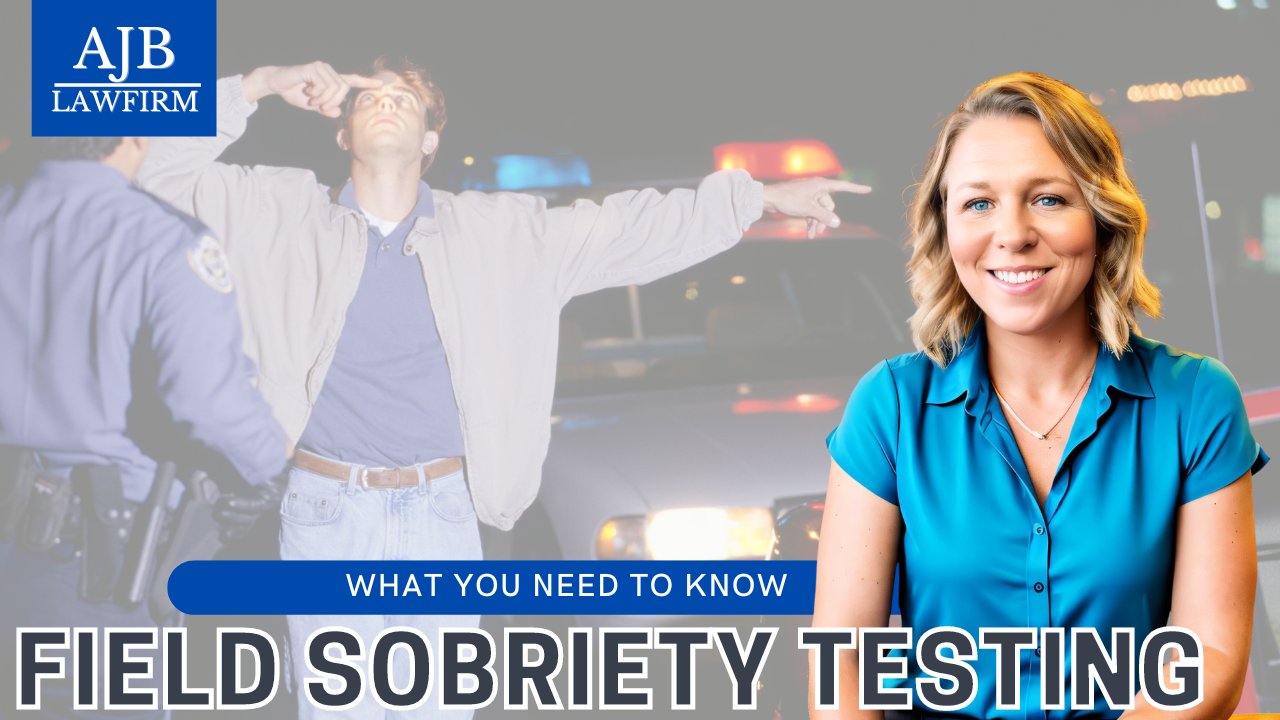Understanding Field Sobriety Testing: A Guide by Tucson's DUI Defense ...