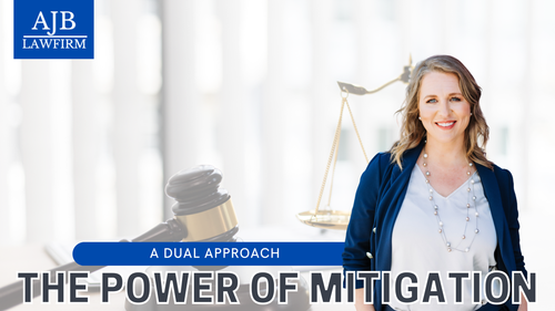 The Power of Mitigation in Criminal Defense — AJB Law