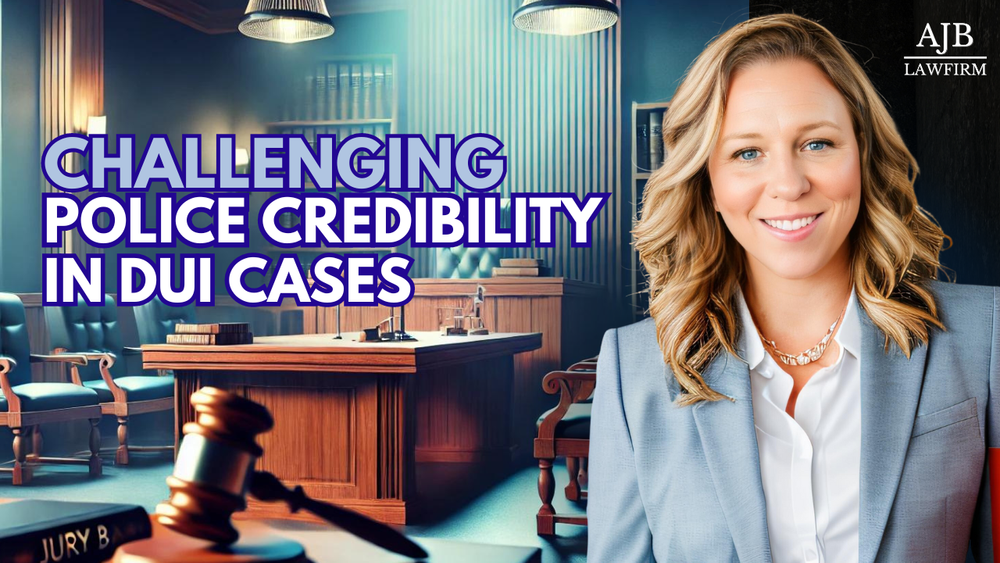 Challenging Officer Credibility in DUI Cases — AJB Law
