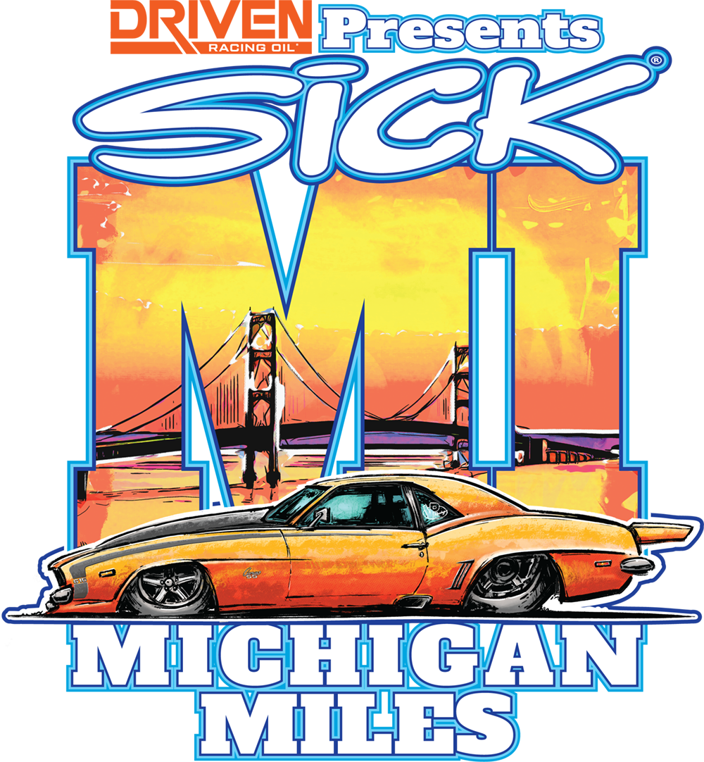 Sick Michigan Miles Presented By Driven Racing Oil — Sick The Magazine