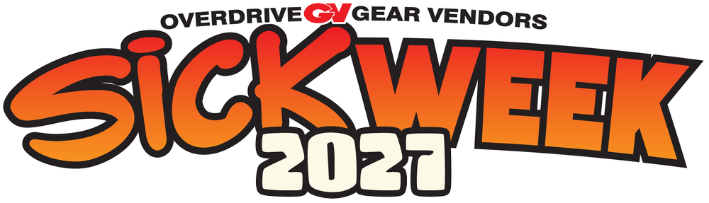 Sick Week 2027 Presented By Gear Vendors Overdrive — Sick The Magazine