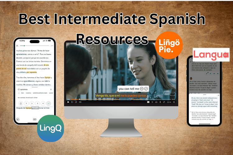 8 Best Intermediate Spanish Apps, Courses and Tools in 2026 — Lingtuitive