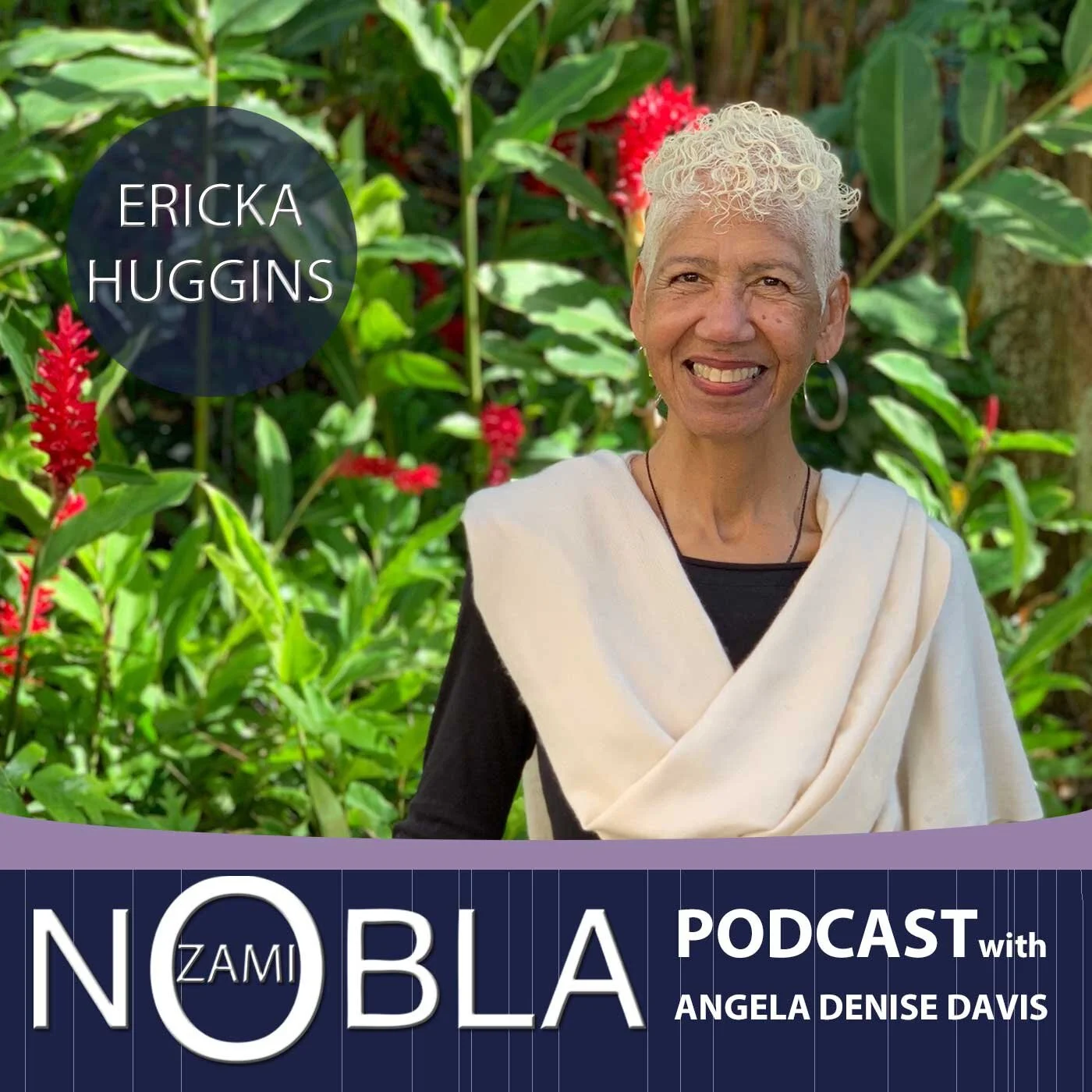 EP030: Ericka Huggins on Mothers, Mindfulness, and Meditation — ZAMI NOBLA