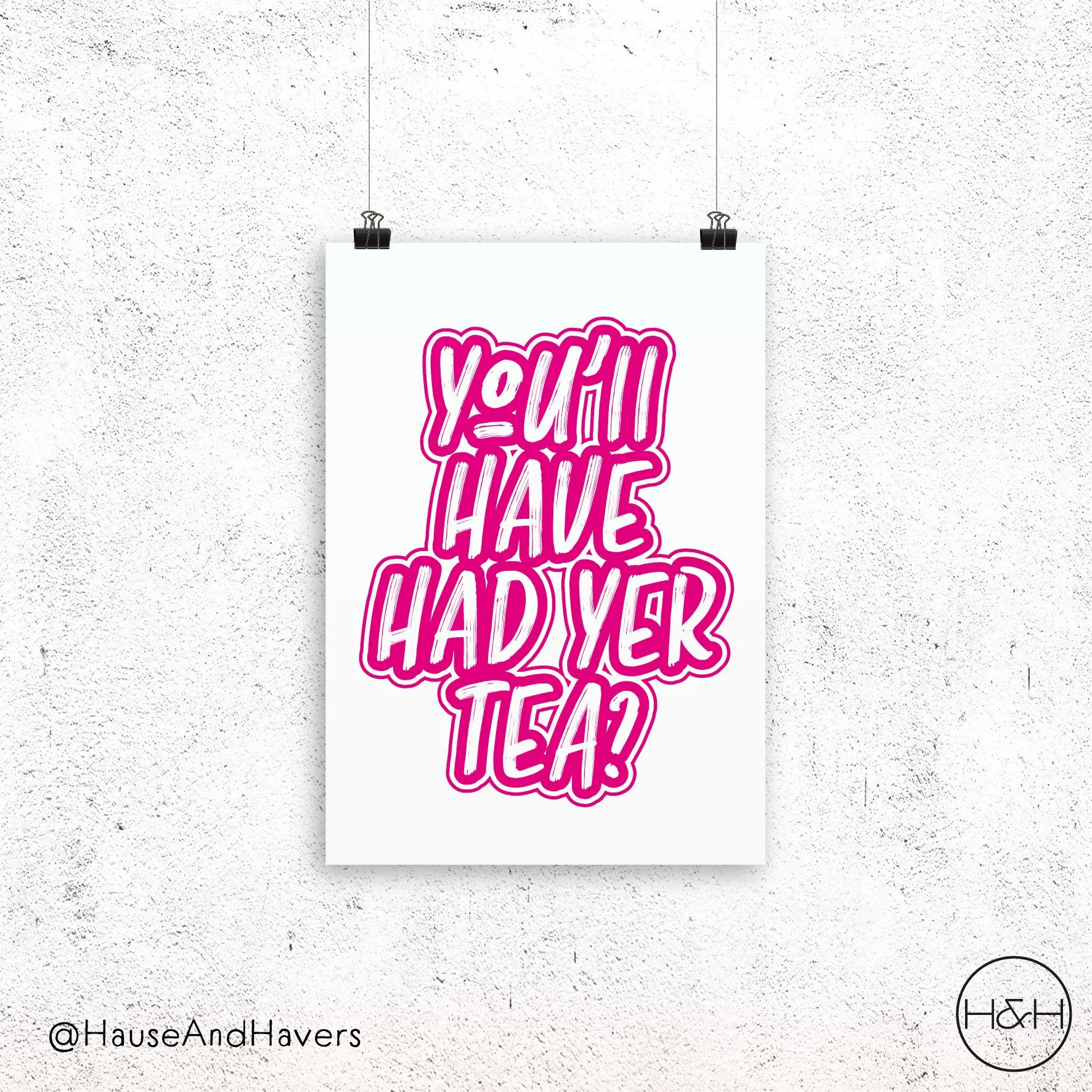 You'll have had your tea - Scottish sayings - wall art prints — Hause ...