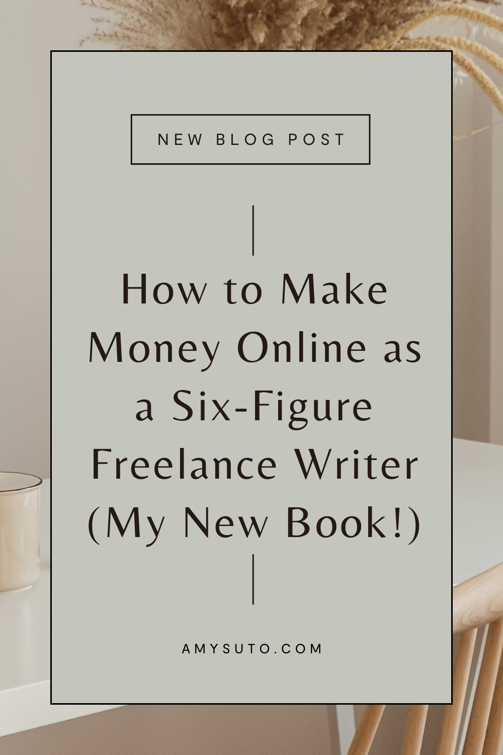 How to Make Money Online as a Six-Figure Freelance Writer (My New Book!)
