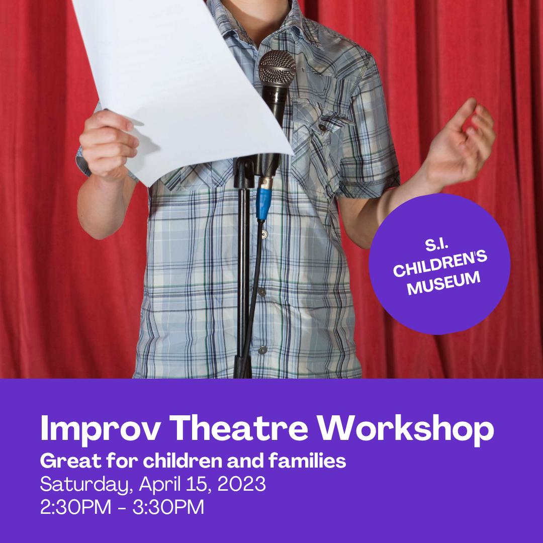 Improv Theatre Workshop @ S.I. Children's Museum — Culture Connected