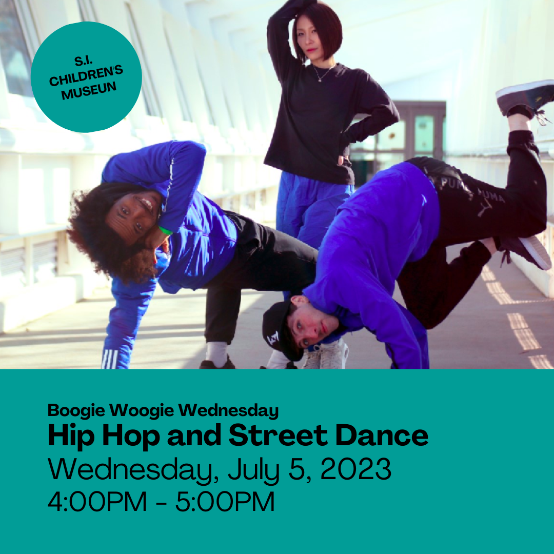Boogie Woogie Wednesday: Hip Hop and Street Dance @ S.I. Children's Museum — Culture Connected