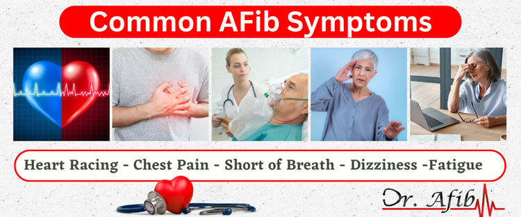 Atrial Fibrillation Symptoms: Recognizing the Warning Signs | Dr. AFib