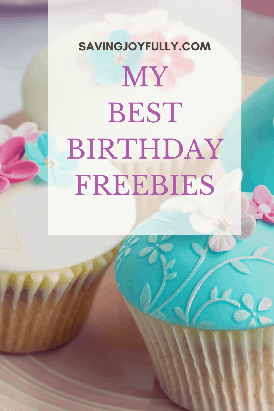 Best birthday freebies in 2022 — Saving Joyfully