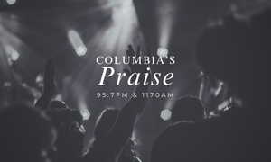 Columbia's Praise 95.7 FM & 1170 AM