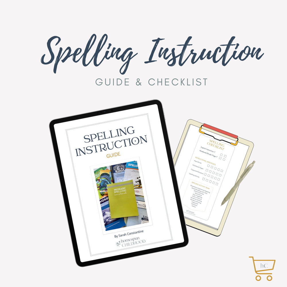 Spelling Instruction Guide — Homespun Childhood Spelling Instruction Guide — Homespun Childhood