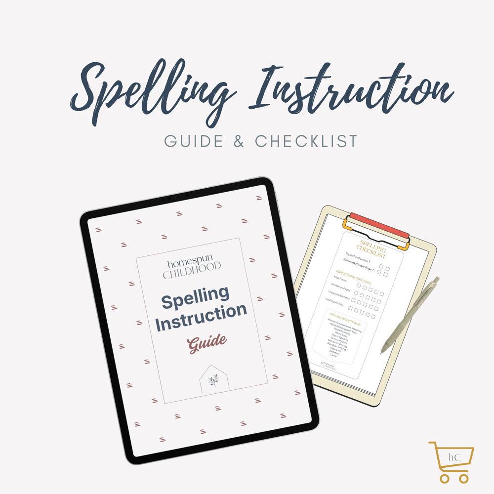 Spelling Instruction Guide — Homespun Childhood