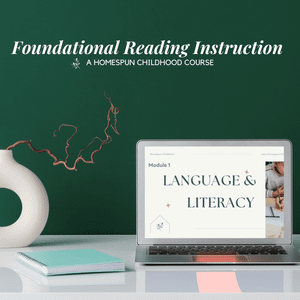 Foundational Reading Instruction Course — Homespun Childhood