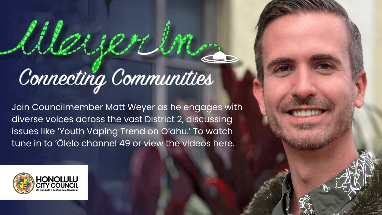 D2 - Matt Weyer — Honolulu City Council