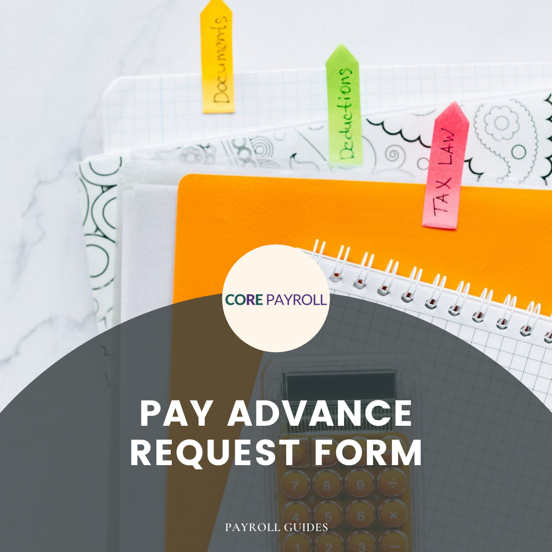 Pay Advance Request Form — Core Payroll