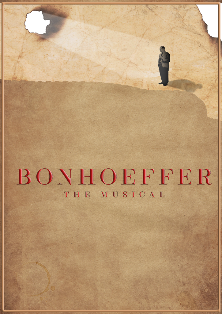 Rise, The Story of Dietrich Bonhoeffer — The New Musicals Lab