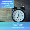 Implementing Therapeutic Time-Outs in Relationships — Harper Therapy