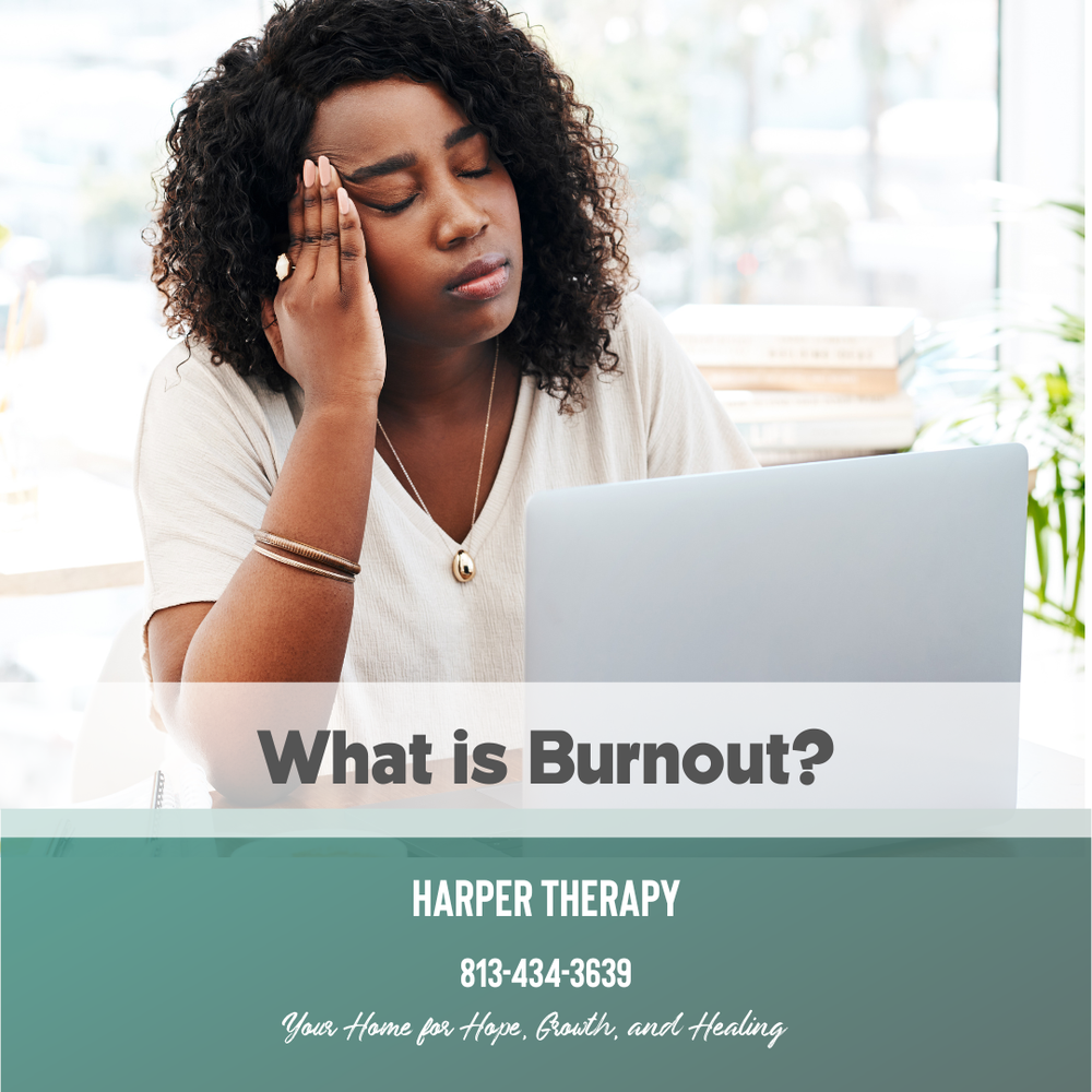 What is Burnout? — Harper Therapy