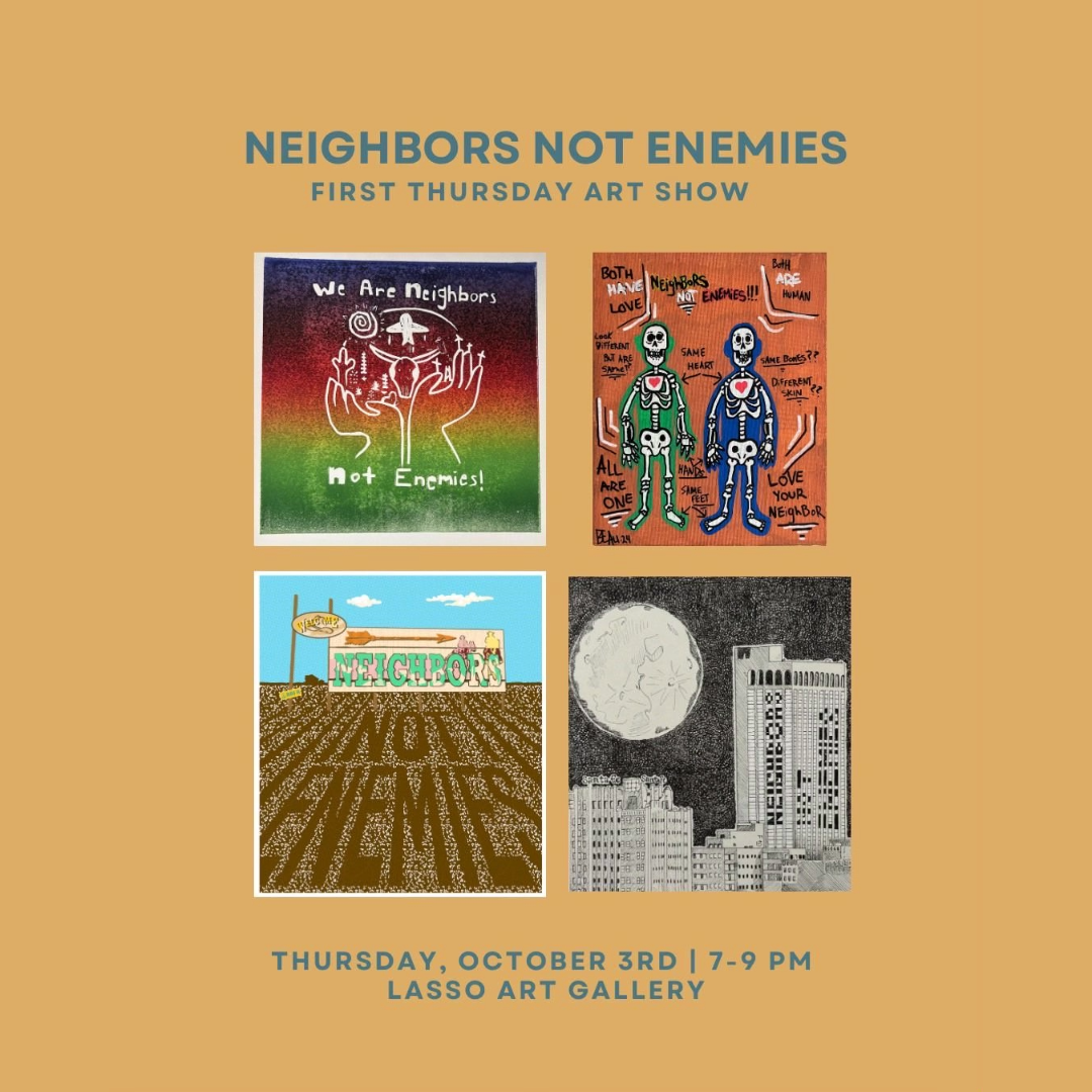 Neighbors Not Enemies Art Show — Caliche