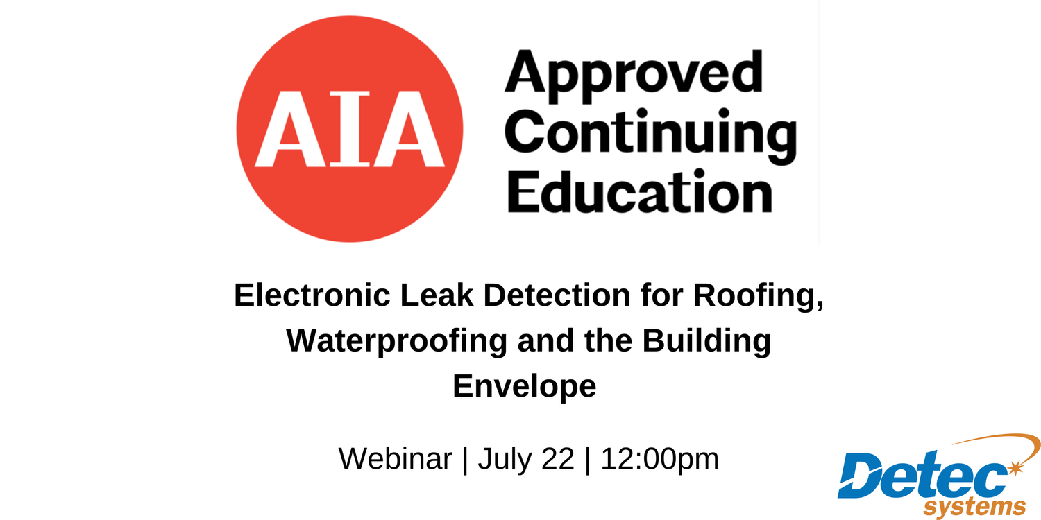 Webinar: Electronic Leak Detection with Detec Systems (1HSW) — AIA Fort ...