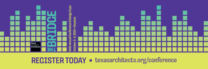 TxA Annual Conference & Design Expo — AIA Fort Worth