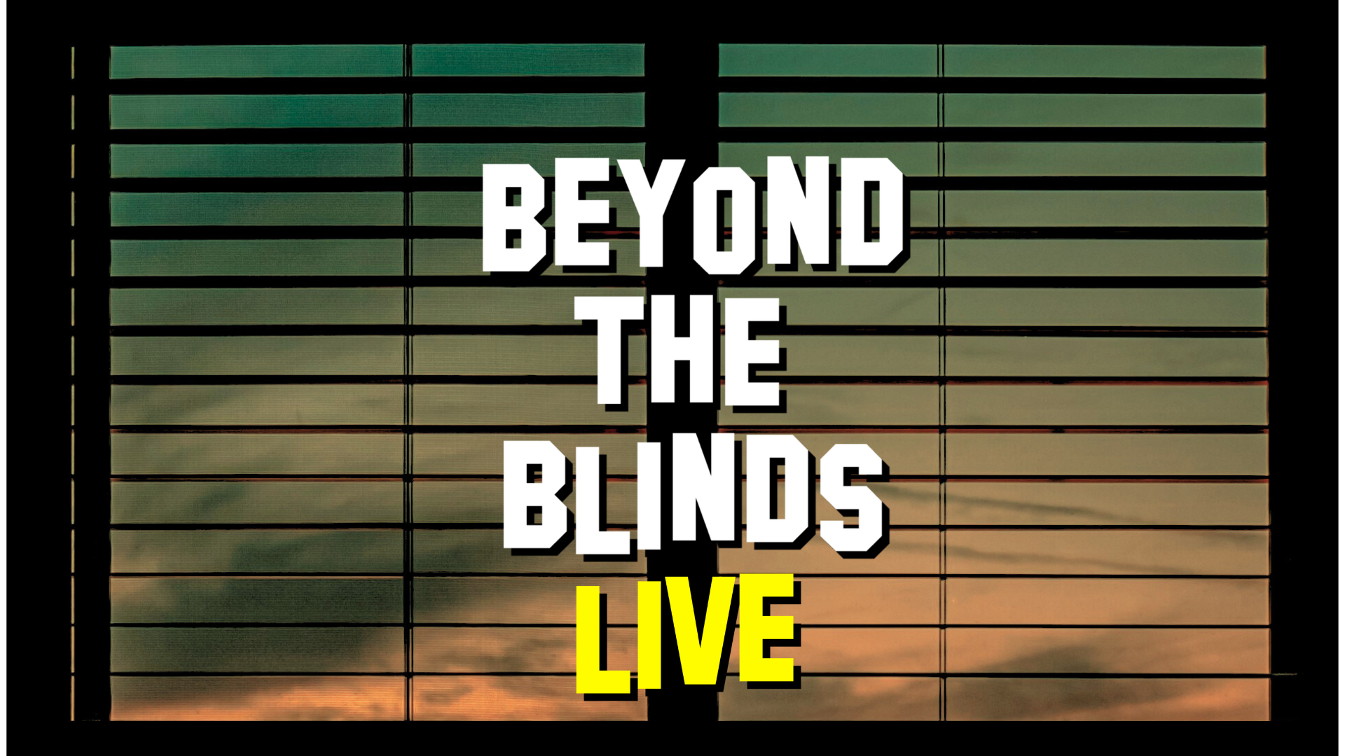 Beyond The Blinds - Live Podcast Tour Dates — X1 Entertainment