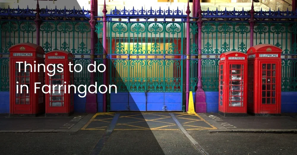 10 Things To Do In Farringdon This Weekend — Redwood Co-Living
