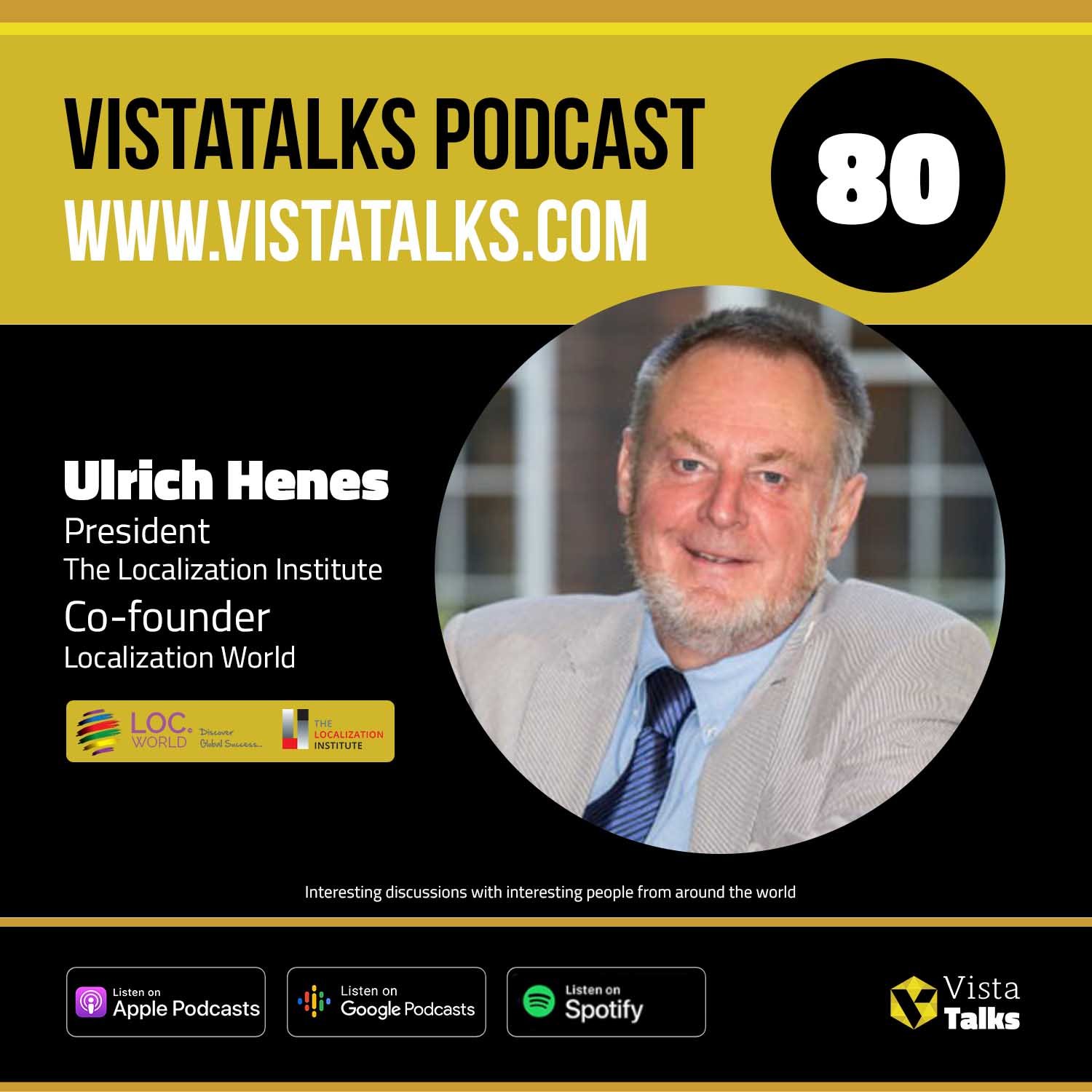 Global Business, Language and LocWorld - Ulrich Henes - Ep #80 — VISTATALKS