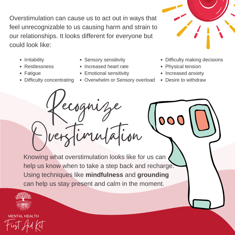 Mental Health First-Aid: Recognize Overstimulation — Roots & Branches ...