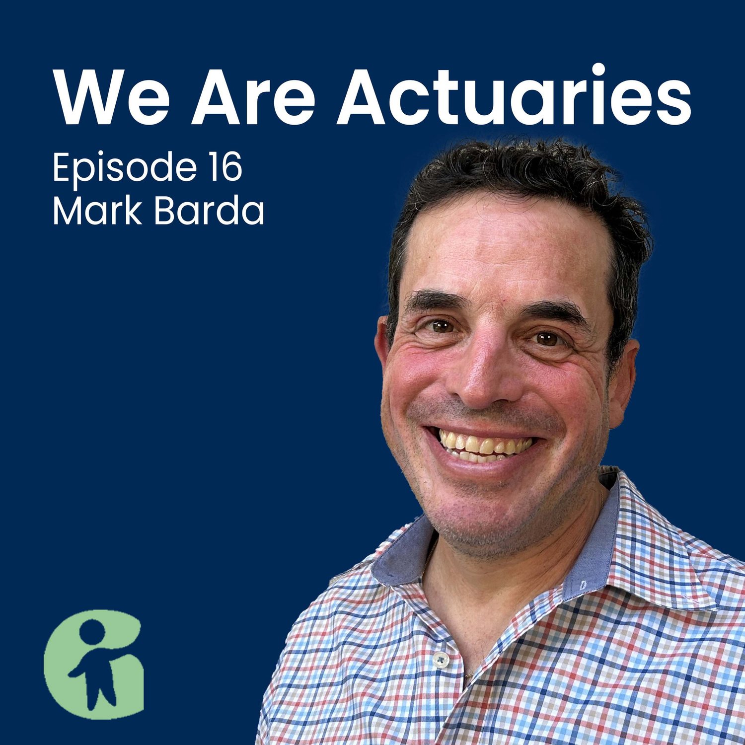 Episode 16: Midlife Career Pivots with Mark Barda — Guardian Actuarial