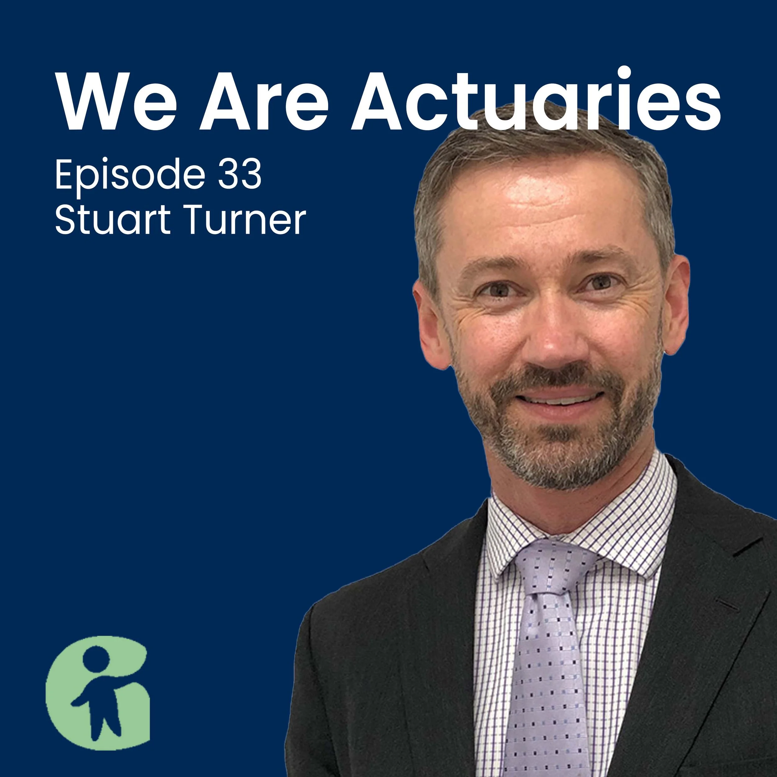 Episode 33: Actuaries and Ethics with Stuart Turner — Guardian Actuarial