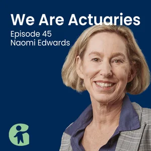 Episode 45: STEM Skills for Good with Naomi Edwards — Guardian Actuarial