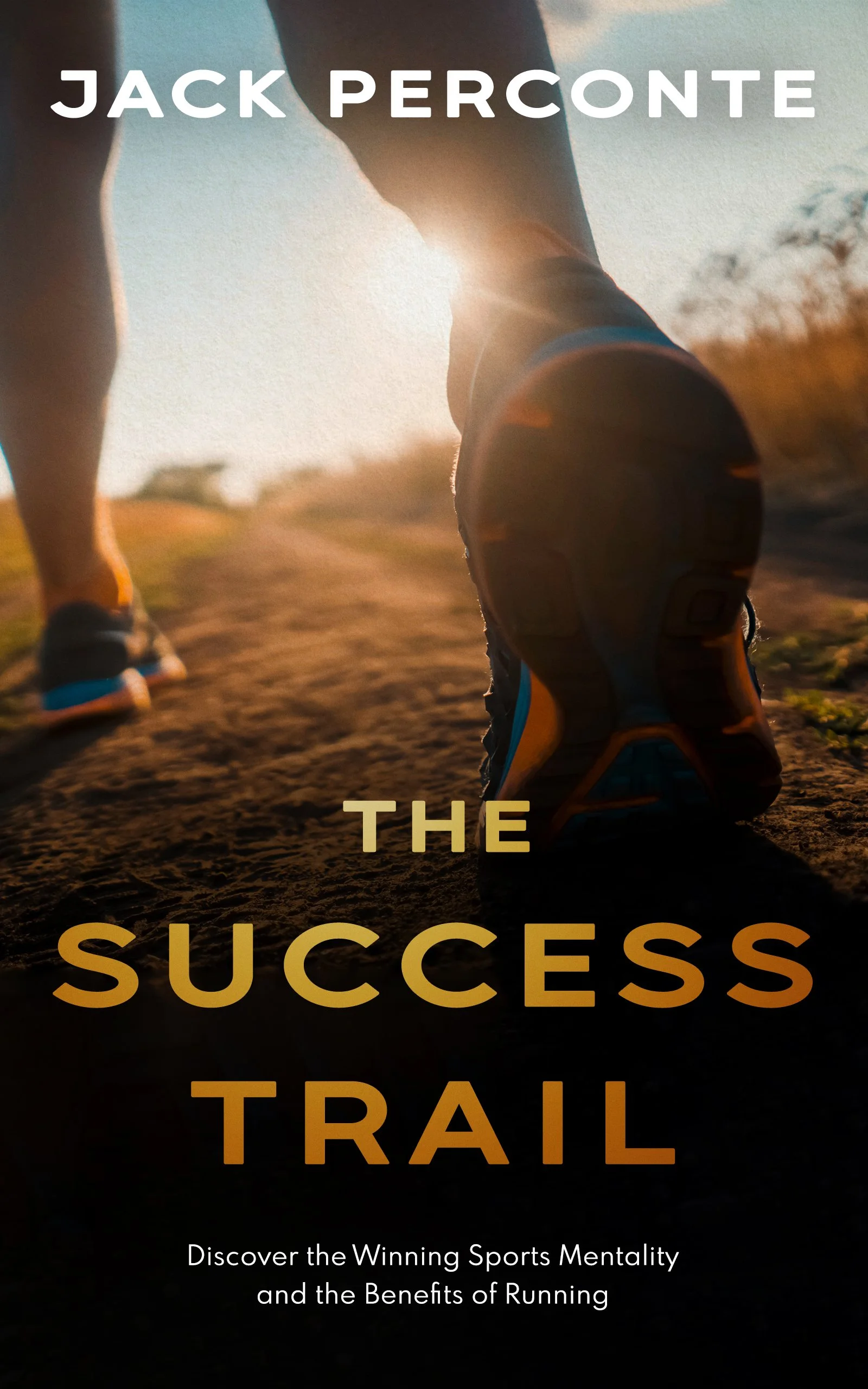 THE SUCCESS TRAIL — Jack Perconte