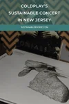 Coldplay's Sustainable Concert in New Jersey — Sustainable Rookie