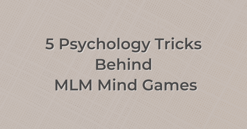5 Psychology Tricks Behind MLM Mind Games | Coach Brittany Morgon