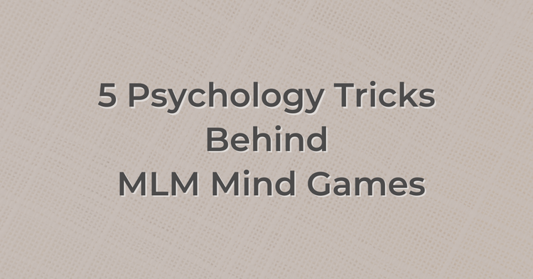 5 Psychology Tricks Behind MLM Mind Games | Coach Brittany Morgon