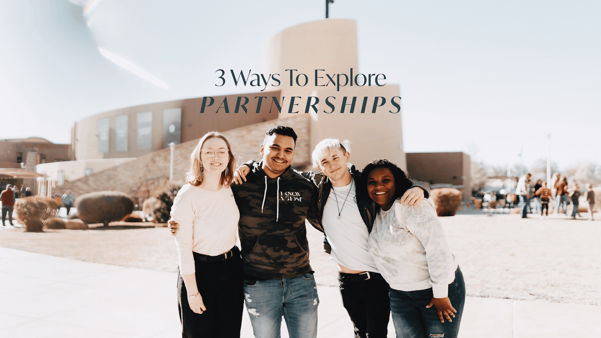 3 Ways To Explore Partnerships | Canyon Ridge Christian Church
