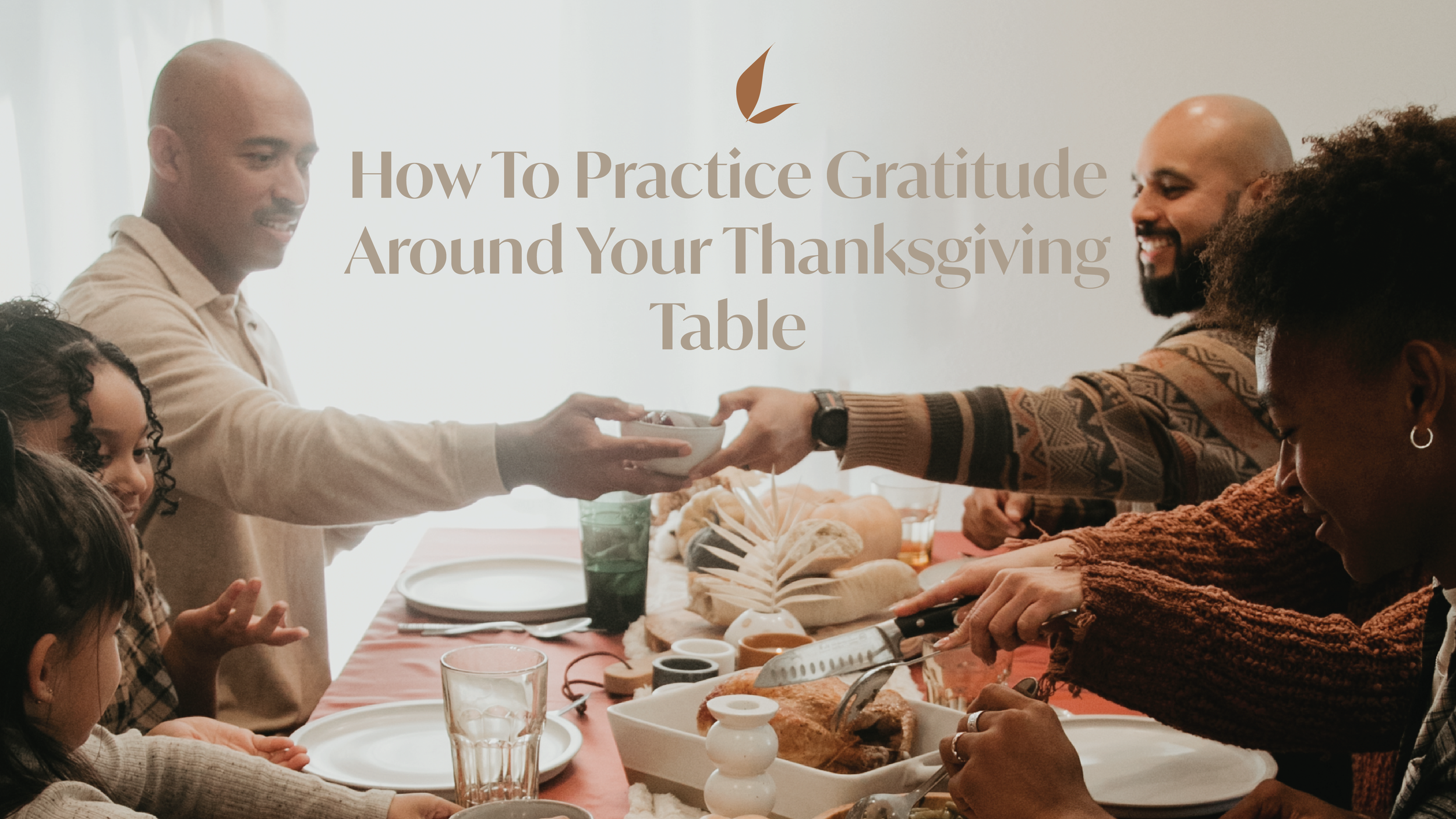 How To Practice Gratitude Around Your Thanksgiving Table | Canyon Ridge ...